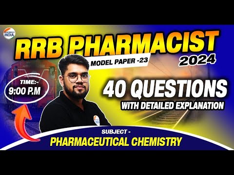 RRB Pharmacist | Model Paper - 23 | Pharmaceutical Chem.| 40 Que. with ...