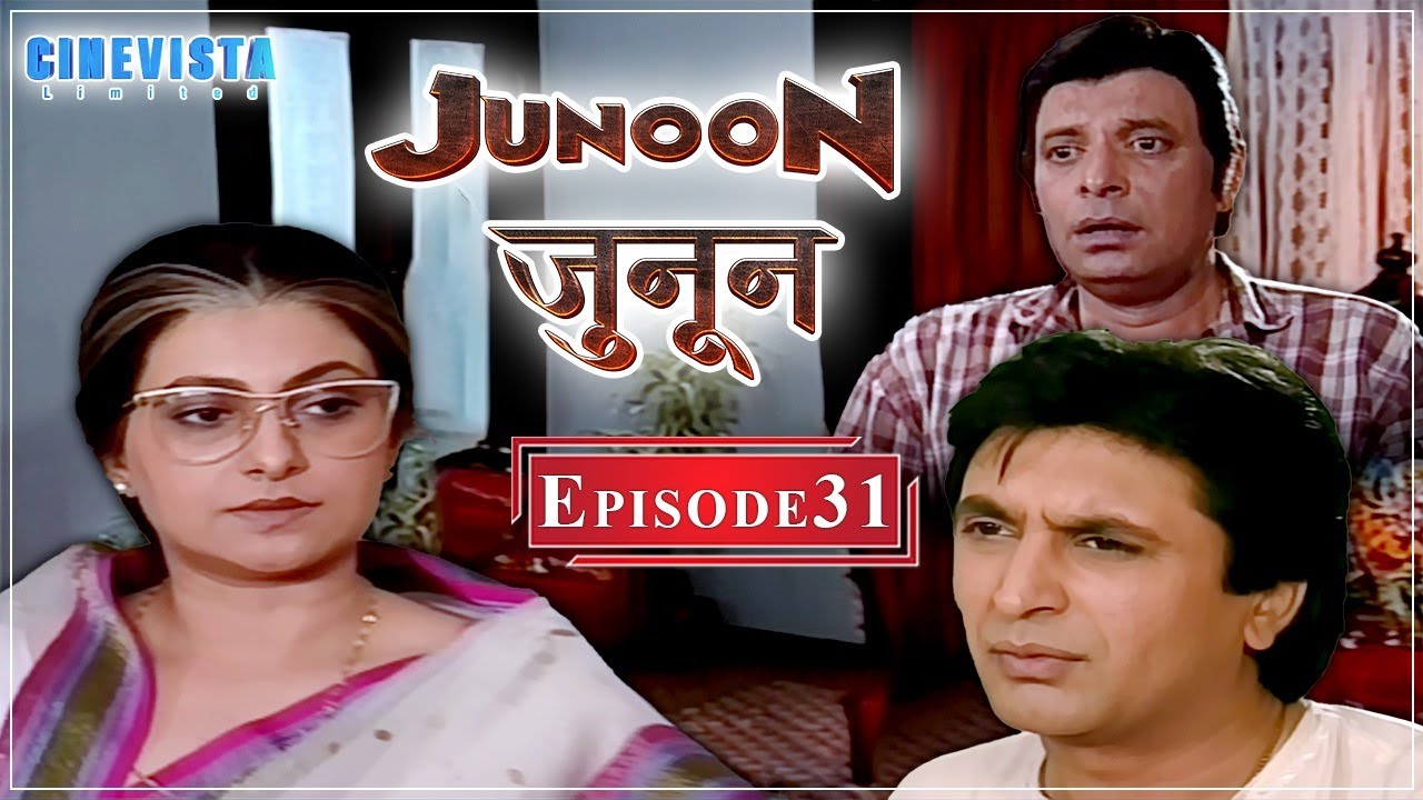 Junoon | Episode 31 | Family TV Series | Family Tv Serial | Family Tv ...