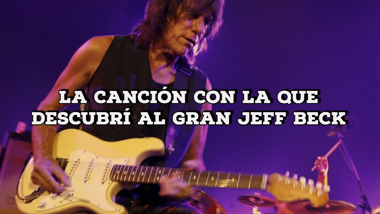 Jeff Beck: su canción más conmovedora! - YouTube