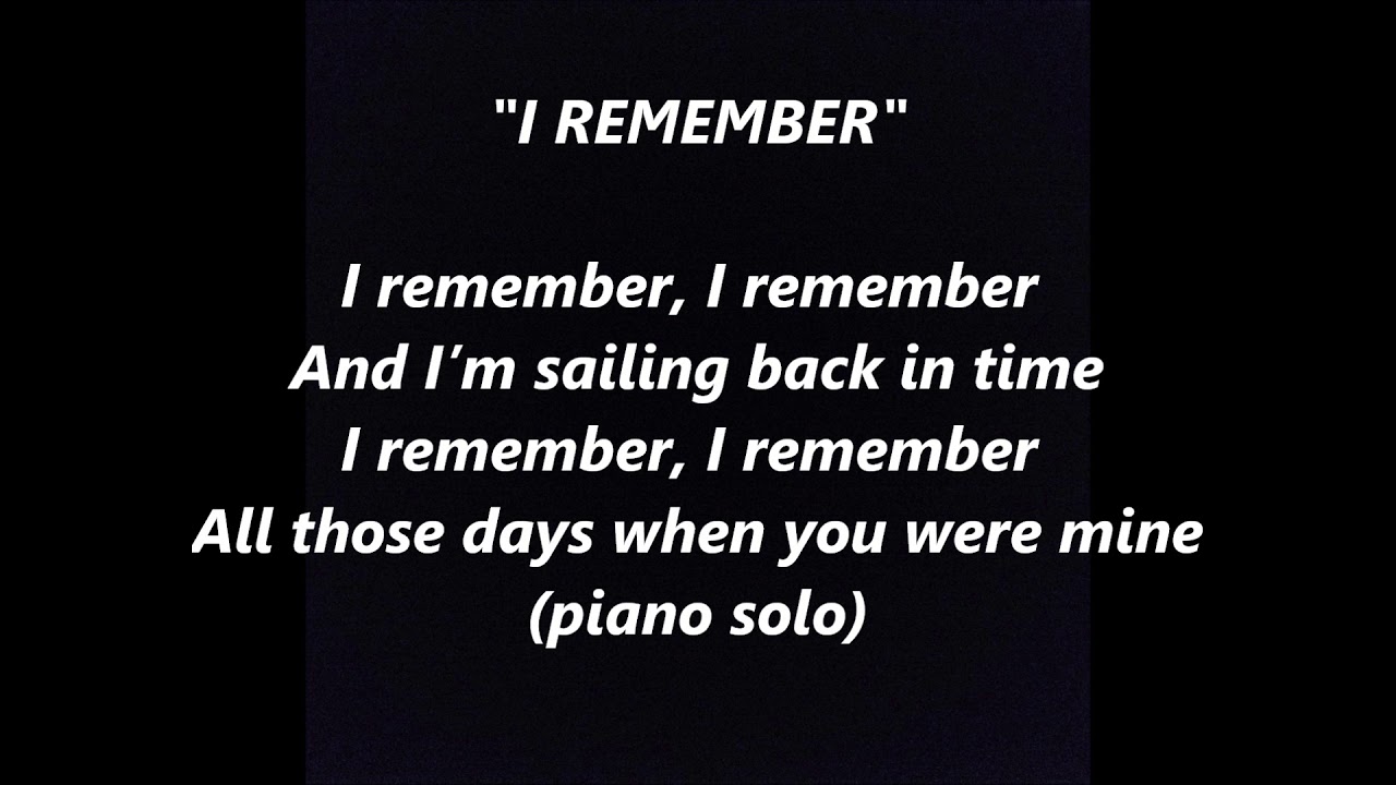 I REMEMBER when you ... lyrics words text love ballad trending sing ...