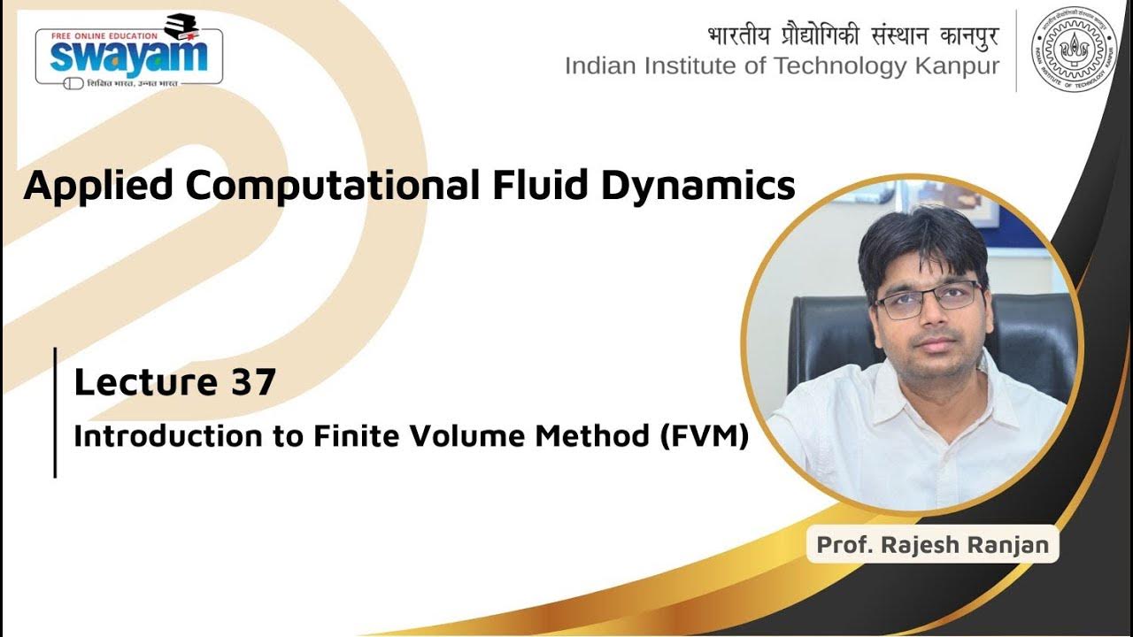 Lecture 37 : Introduction to Finite Volume Method (FVM) - YouTube