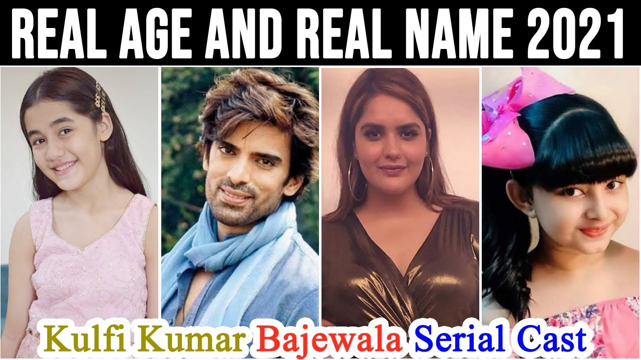 Kulfi Kumar Bajewala Serial Cast Real Name And Real Age 2021 New Video ...