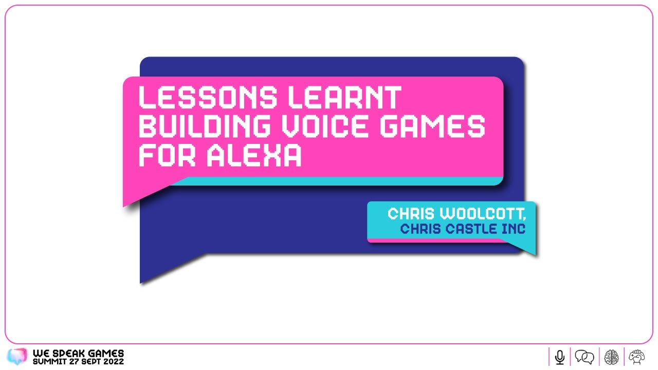 Lessons Learnt Building Voice Games for Alexa - Chris Woolcott, Chris ...