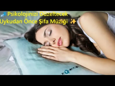 😴 Uykudan Önce Şifa Müziği • Derin Rahatlama & Huzurlu Uyku 🌙
