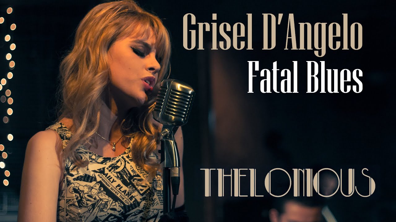 Grisel D'Angelo y los Esteparios - Fatal Blues - YouTube