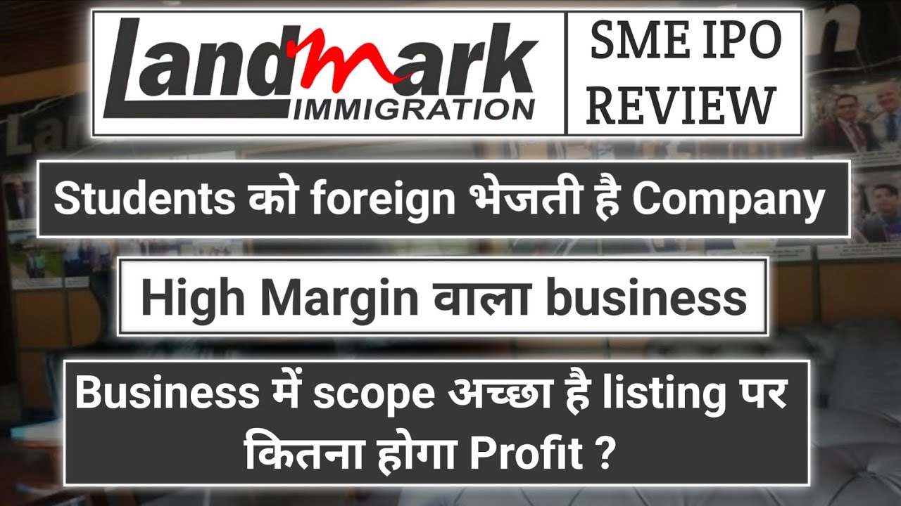 Landmark Immigration Consultants Limited Ipo | Landmark Immigration Ipo ...