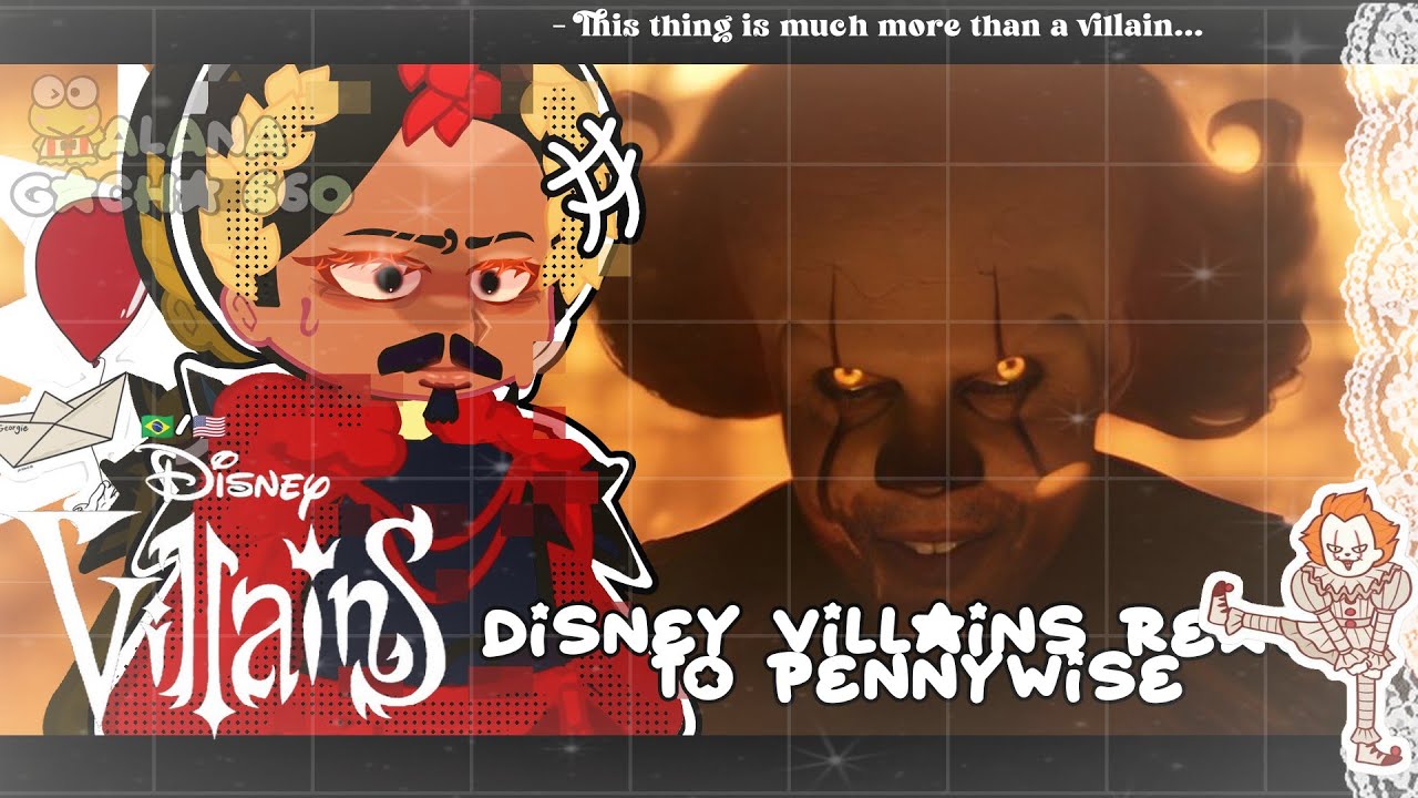 Disney Villains React to Pennywise|• GACHA CLUB 🇧🇷/🇺🇲 - YouTube