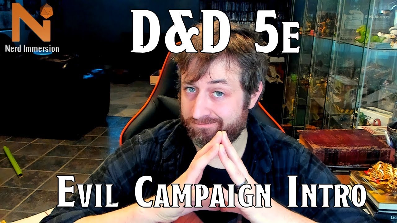 Evil Campaign Introduction | Nerd Immersion Plays - YouTube