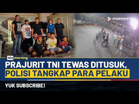 Heboh! Prajurit TNI Tewas Ditusuk di Tangerang, Para Pelaku Langsung Ditangkap | NTV MORNING