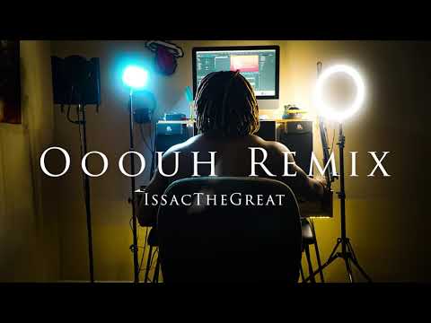 IssacTheGreat - Ooouh Remix (Freestyle)