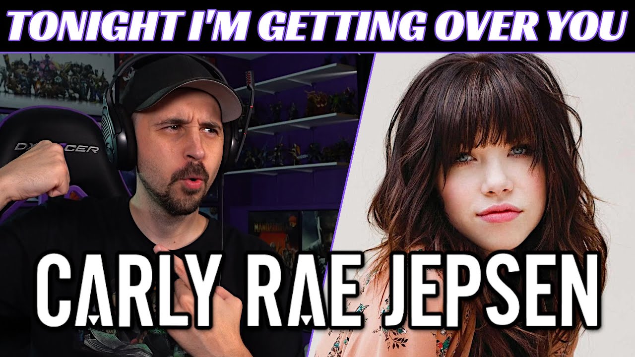 Carly Rae Jepsen REACTION - Tonight I'm Getting Over You - YouTube