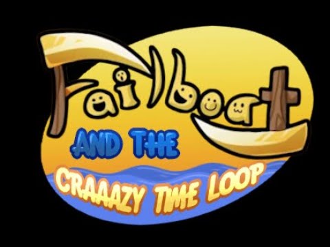 Failboat and the Craaazy Time Loop - Opening - YouTube