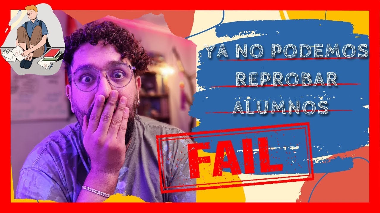 20.- ️ ️¿Está mal la reprobar materias?¿Por qué deberiamos dejar de ...