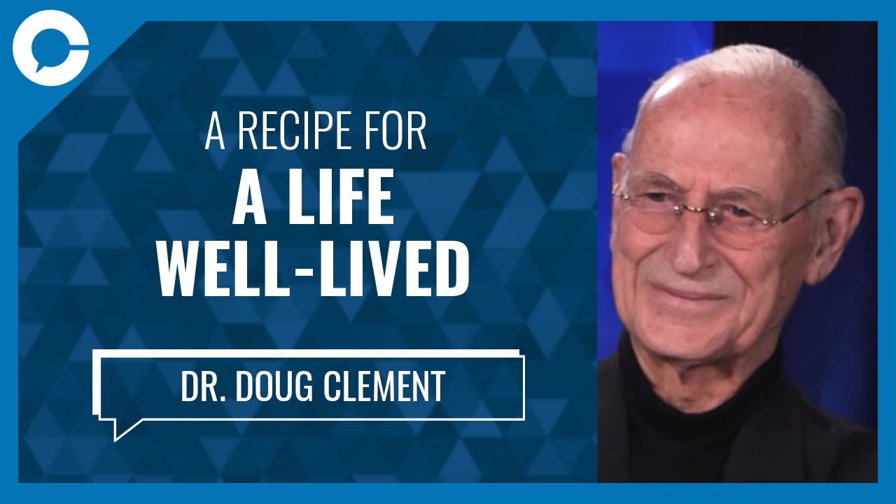 A Recipe for a Life Well-Lived (w/ Dr. Doug Clement) - YouTube