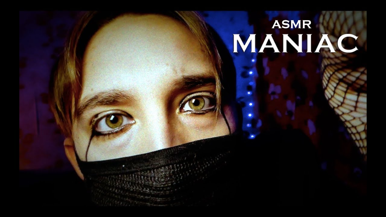ASMR [ MANIAC ] АСМР ROLE-PLAY - YouTube