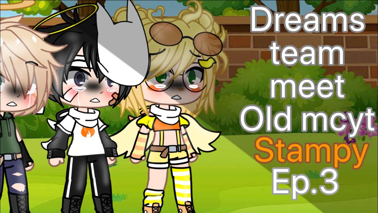 Dream team meet old mcyt // stampy// ep.3 //sorry it’s short - YouTube