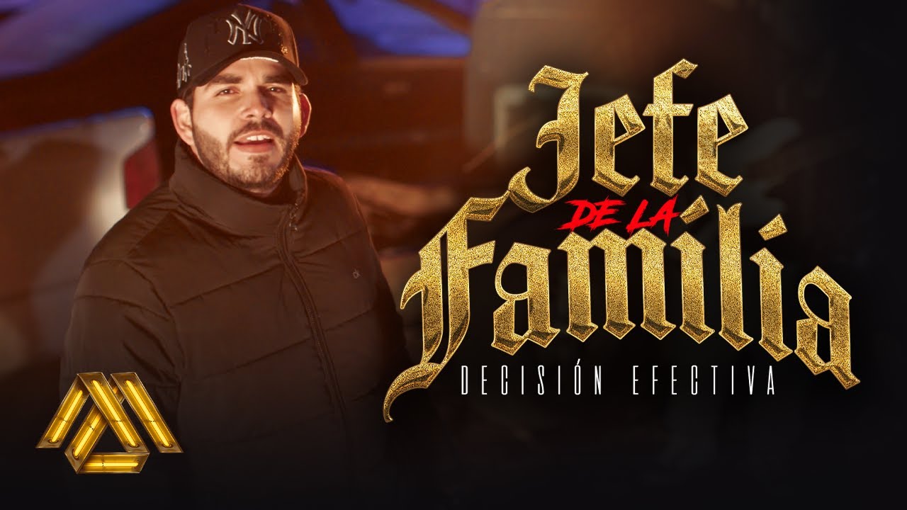 Decisión Efectiva - Jefe de la Familia (Video Oficial) - YouTube