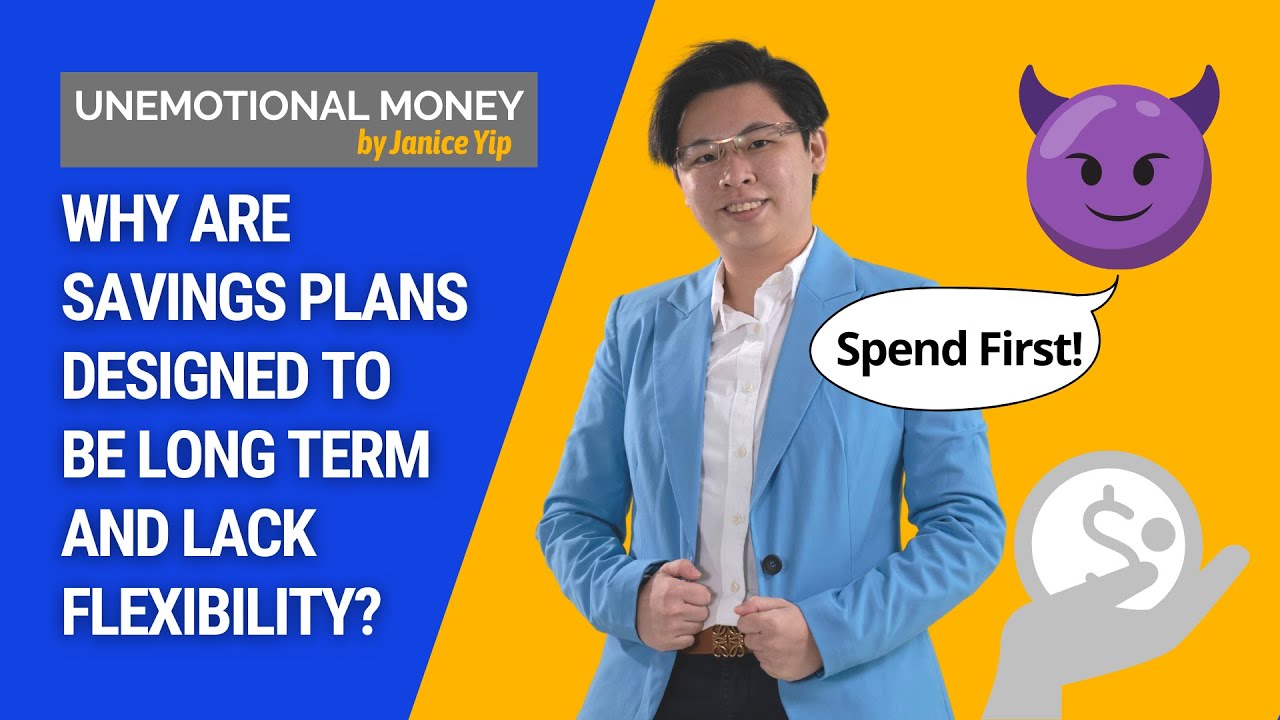 Why are saving plans designed to be long term and lack flexibility ...