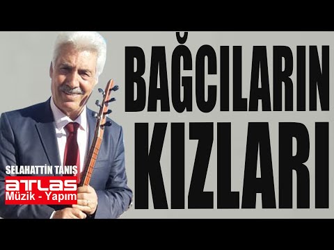 Bağcıların Kızları - Selahattin Tanış