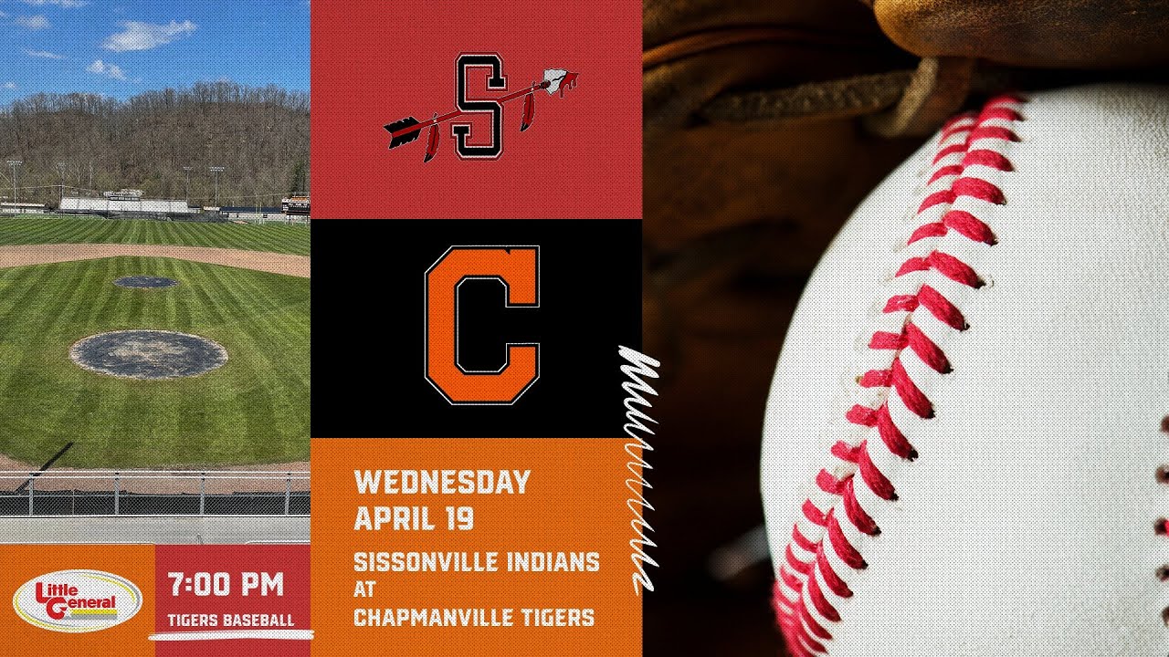 SISSONVILLE INDIANS VS. CHAPMANVILLE TIGERS | HIGH SCHOOL BASEBALL ...