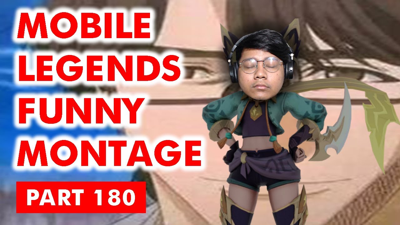 MOBILE LEGENDS FUNNY MONTAGE PART 180 - YouTube