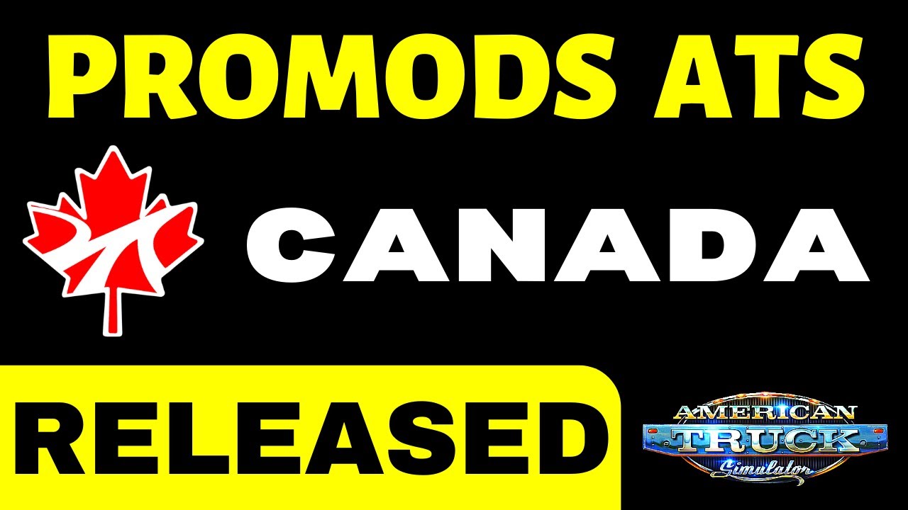 ProMods Canada for ATS: Released | New Map Mod For American Truck ...