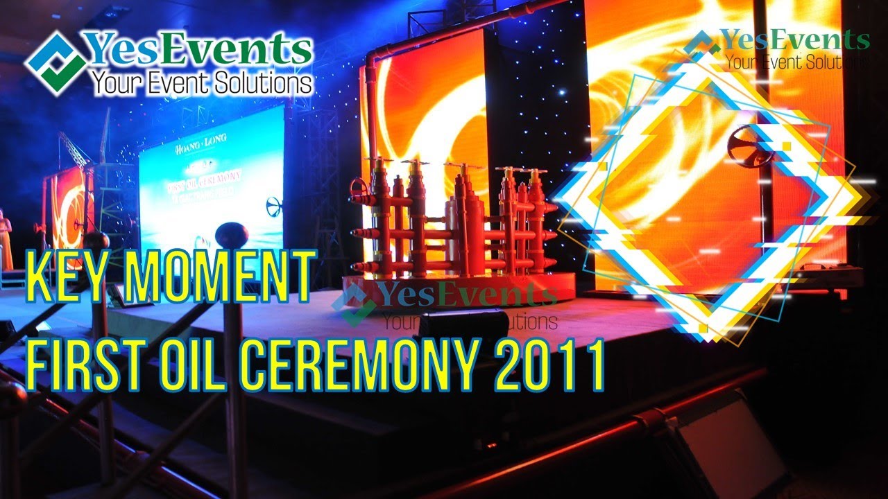 Key Moment in First Oil Ceremony - Event Company in Vietnam YesEvents ...