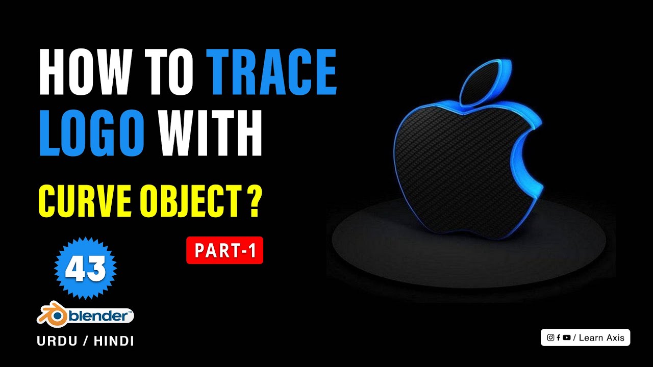 How To Trace Any Logo With Curve in Blender - Class 43 - Part 1 | Hindi / Urdu | Learn Axis ...