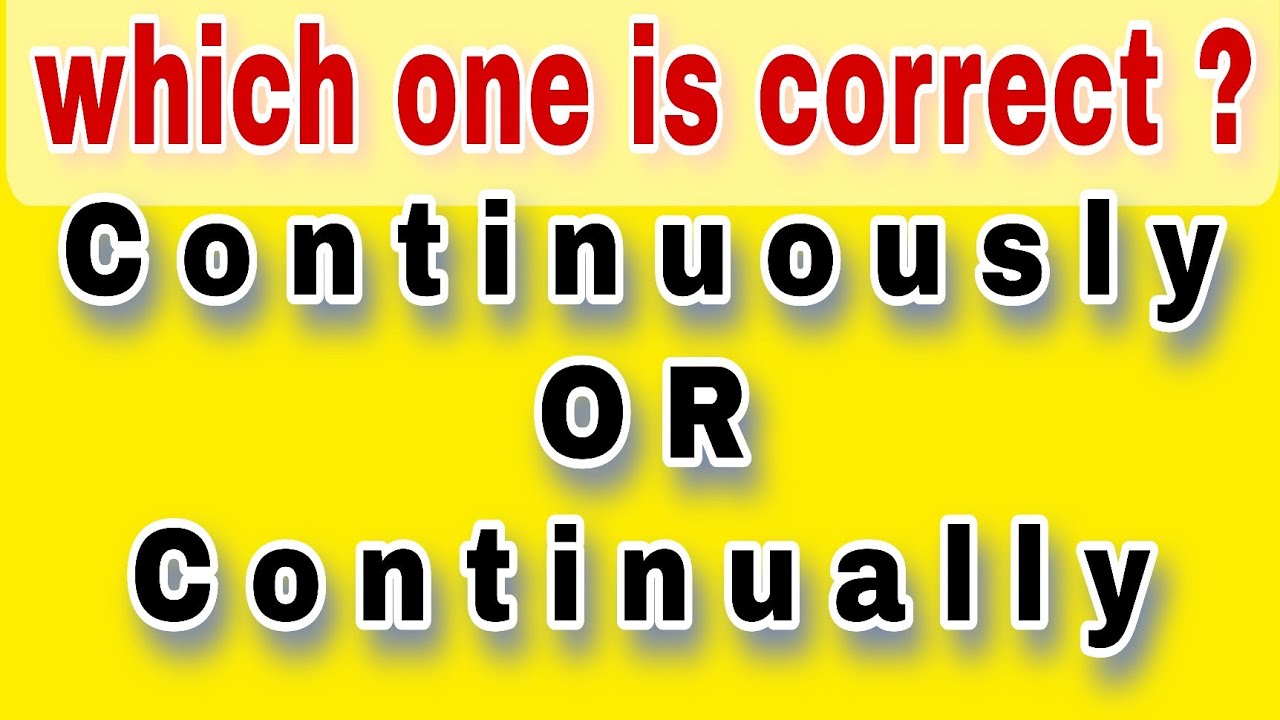 'Continuously & Continually' difference #balajihente - YouTube