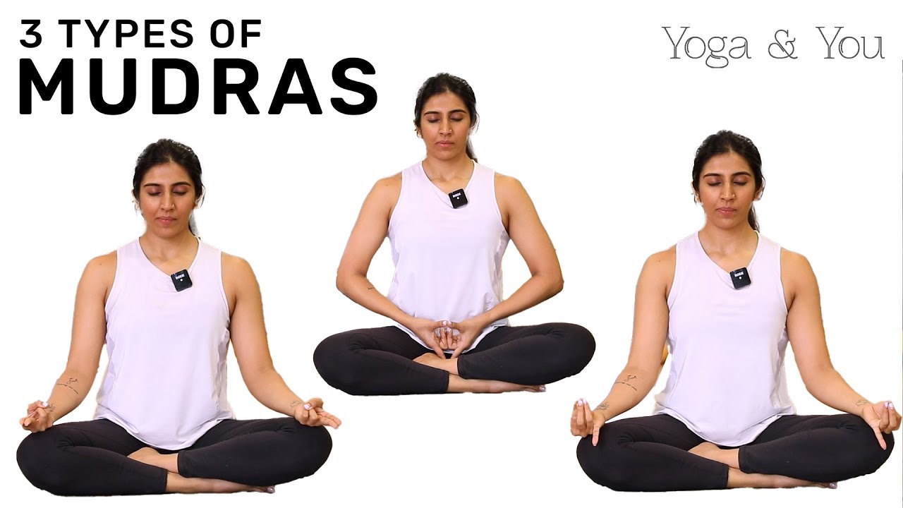 Mudras | 3 types of Mudras | Power of Mudras | Heart Chakra | Yoni ...
