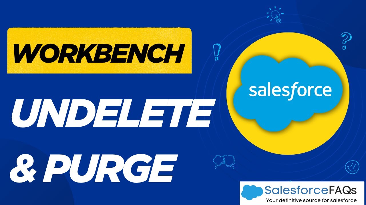 Workbench Undelete and Purge Data Operation | Salesforce Workbench Data ...