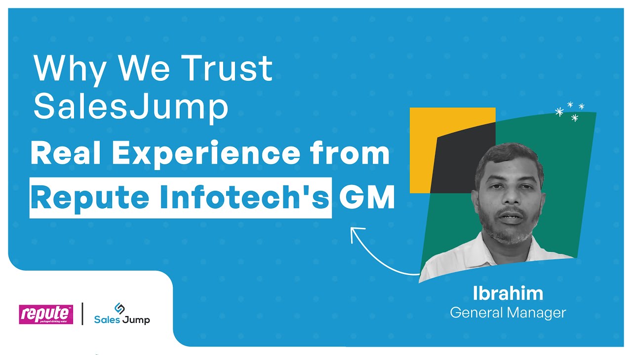 Ibrahim, GM of Repute Infotech, shares how SalesJump SFA became their ...