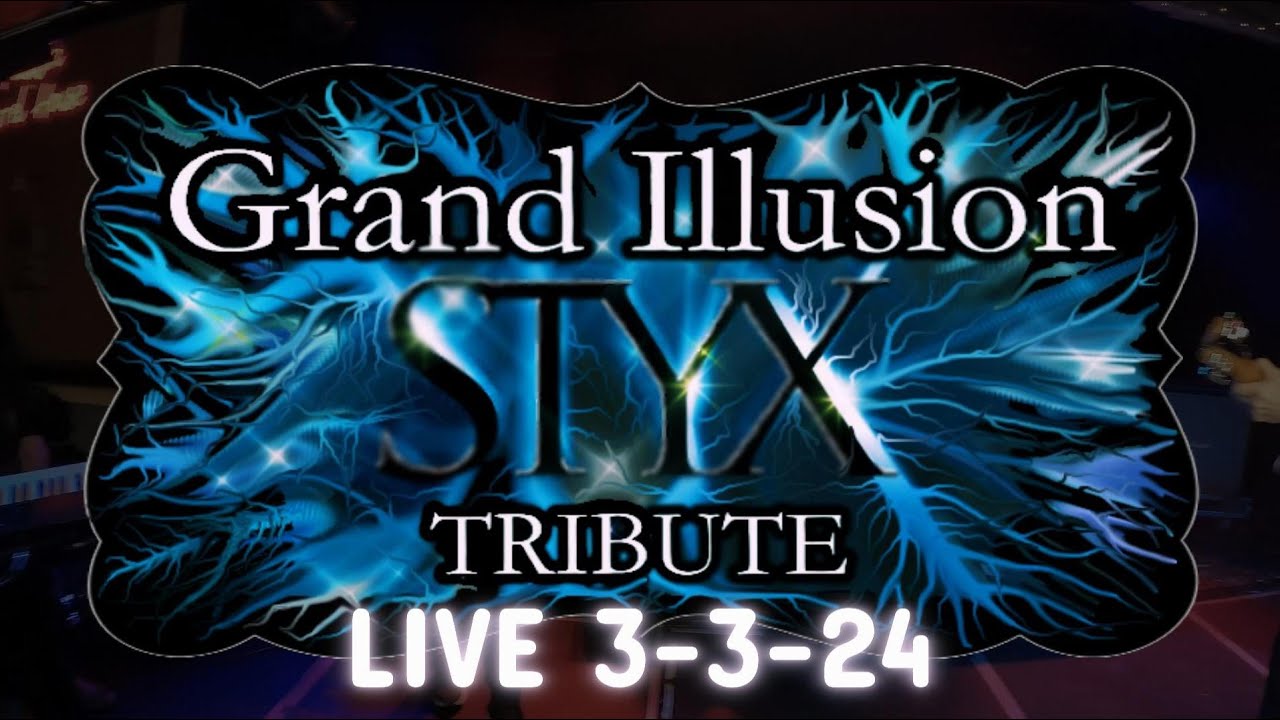 GRAND ILLUSION - A Mid Atlantic Styx Tribute - Live Concert 3-3-24 ...