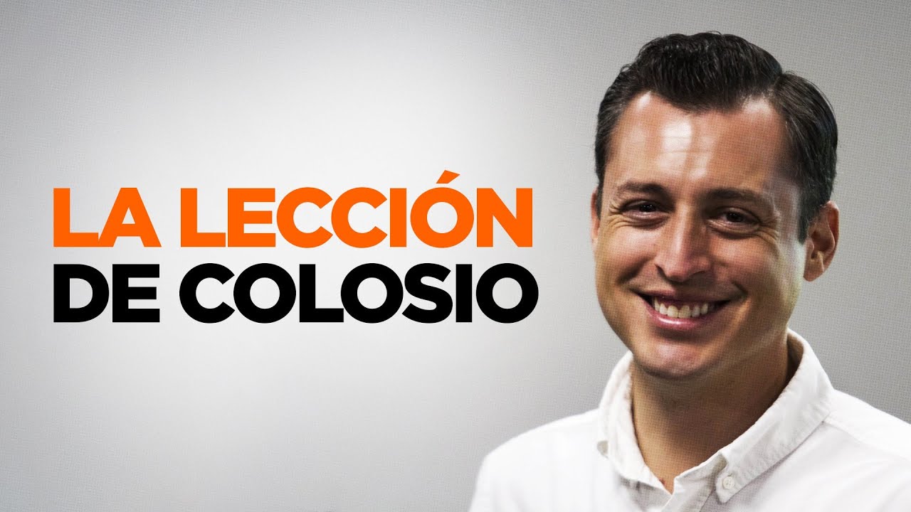 La lección de Colosio - YouTube