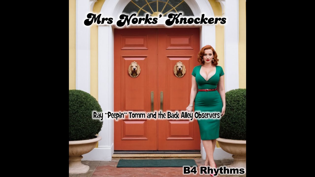 Mrs Norks Knockers - Ray "Peepin" Tomm and the Backalley Observers ...