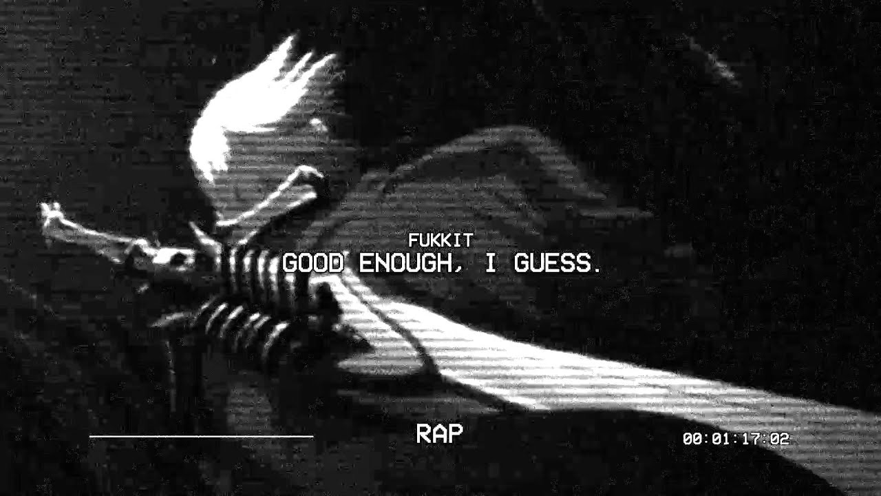 Fukkit - Good Enough, I Guess. (Prod. ghost/\/ghoul) - YouTube