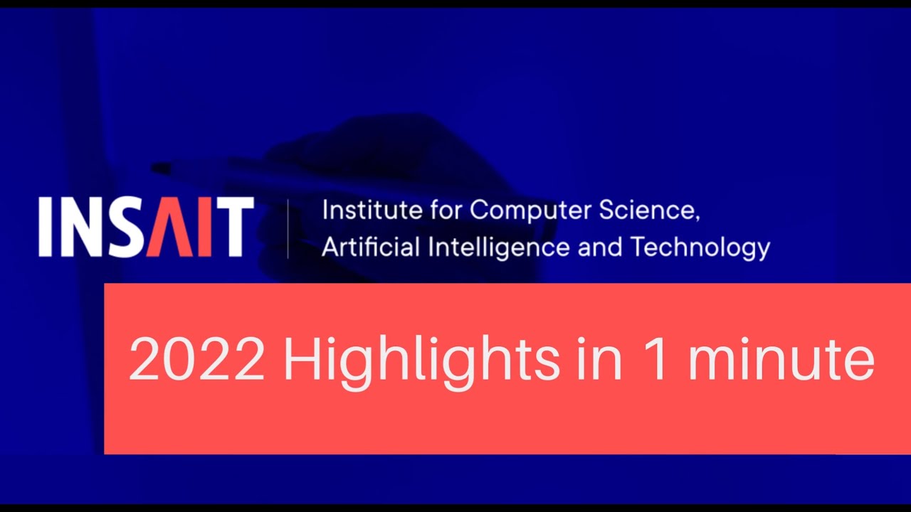INSAIT 2022 Highlights in 60 seconds - YouTube