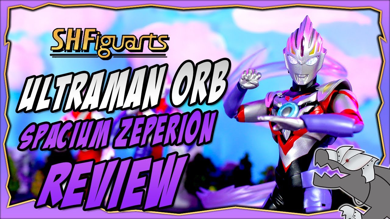 S.H. Figuarts Ultraman Orb Spacium Zeperion REVIEW - YouTube