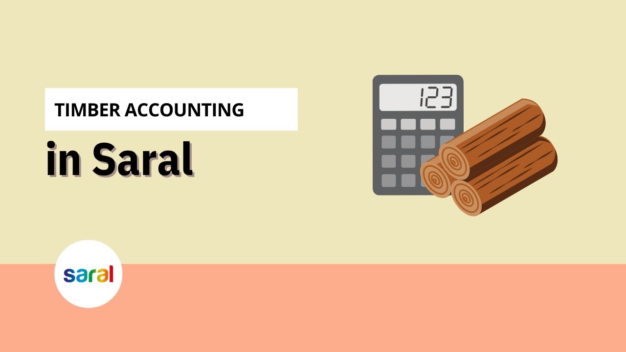 Timber Accounting in Saral - YouTube