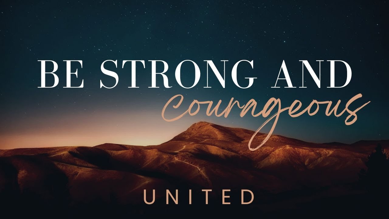 Be Strong and Courageous //Pastor Greta // United Prattville, 1st ...