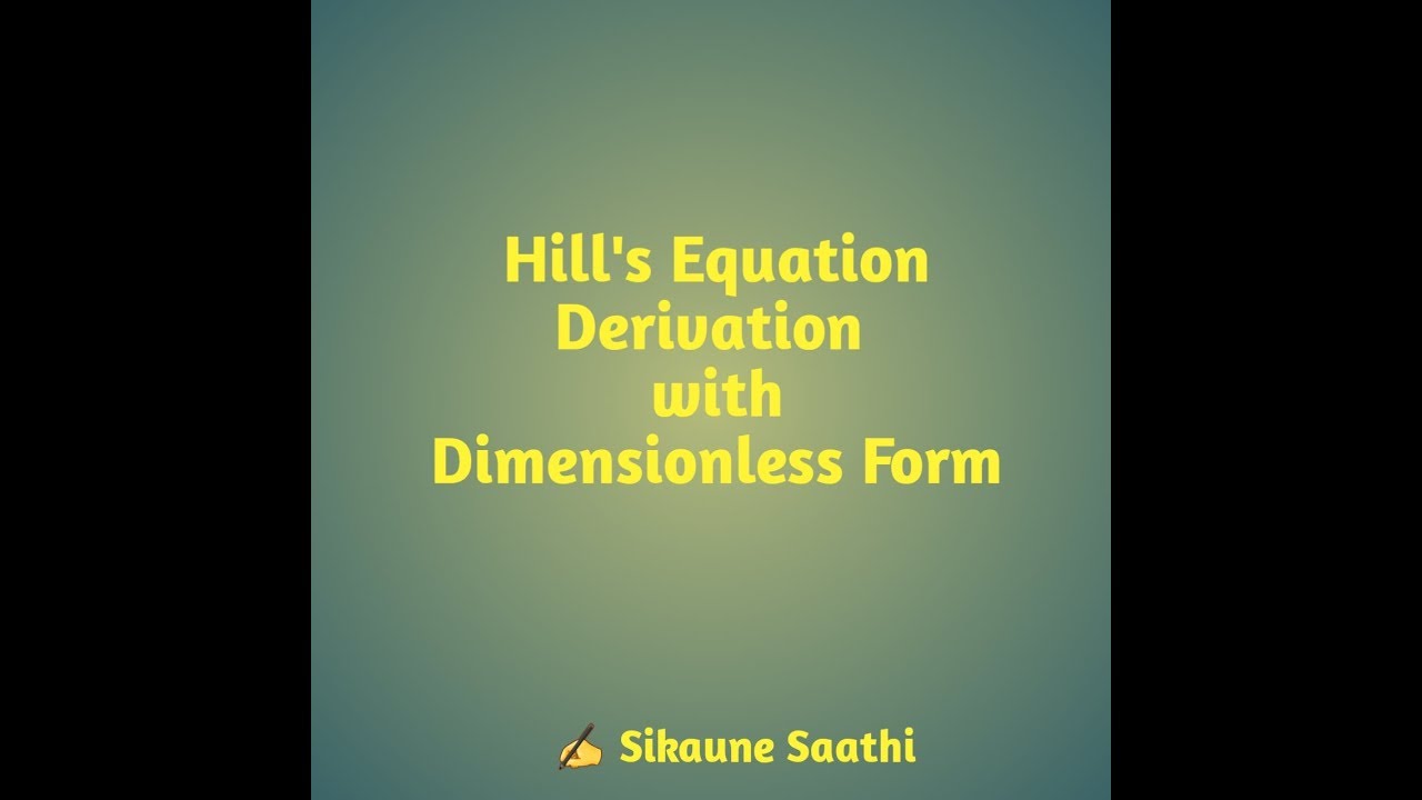 Hill’s Equation Derivation and Dimensionless form of Hill's Equation ...