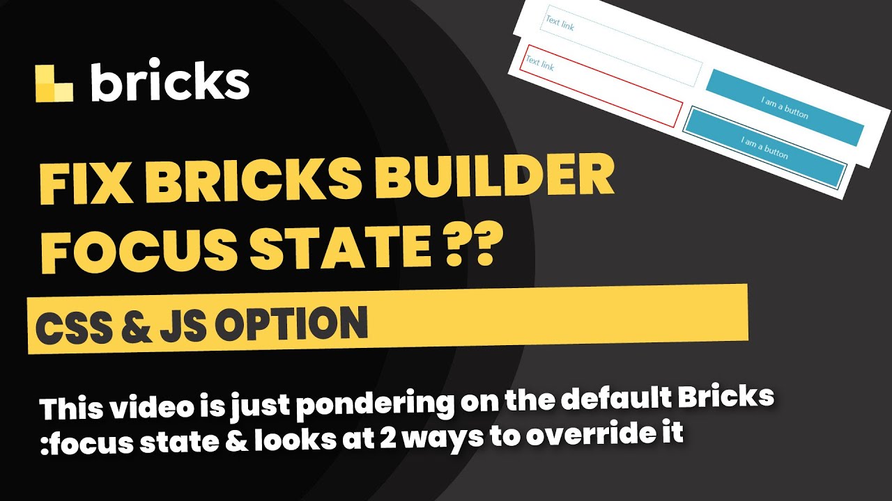 Bricks Builder: :focus state too specific ?? - YouTube