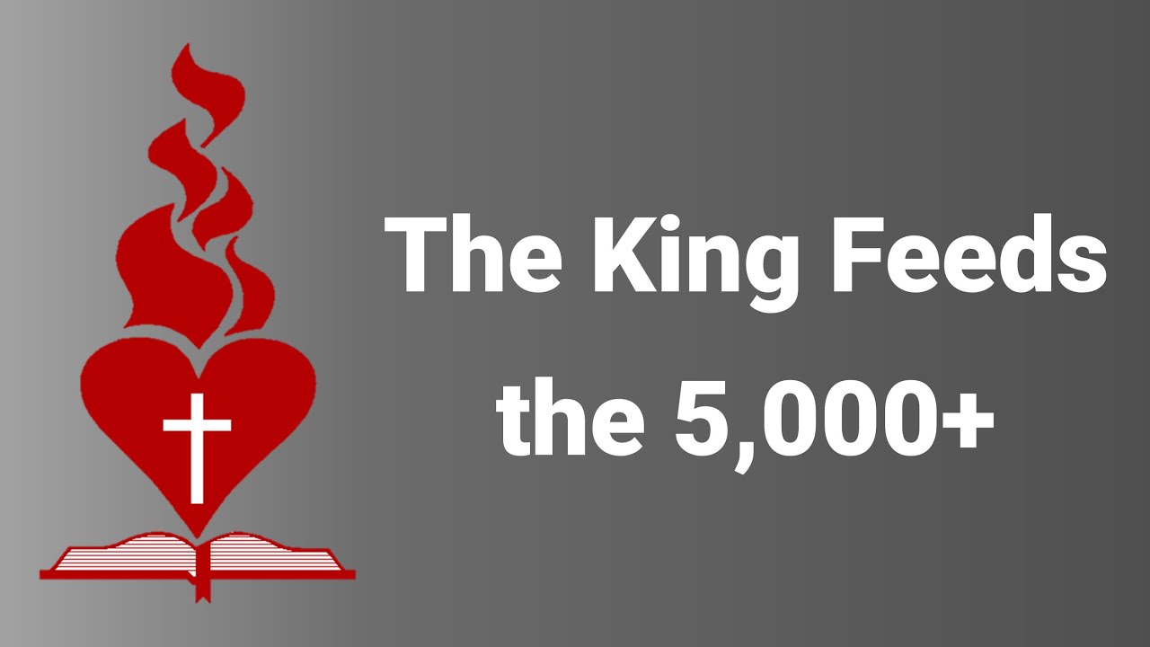 The Gospel of Matthew | The King Feeds the 5,000+ | 2020-10-25 - YouTube
