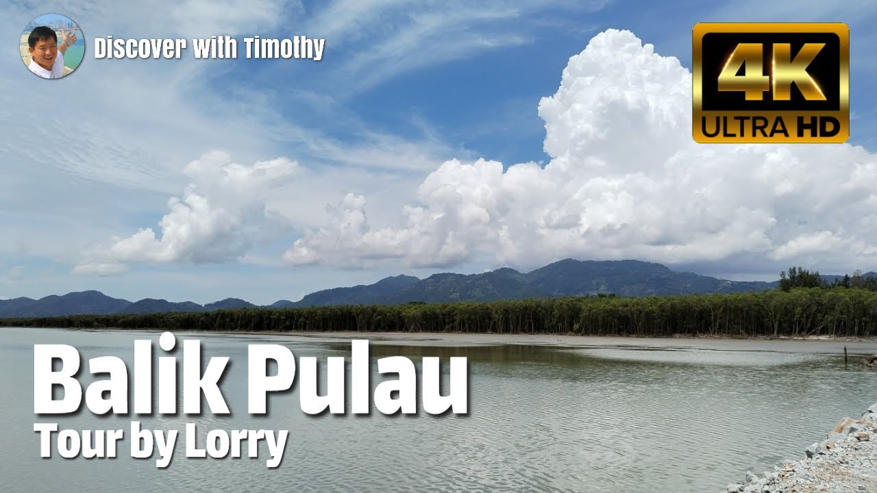 Balik Pulau Tour by Lorry - YouTube