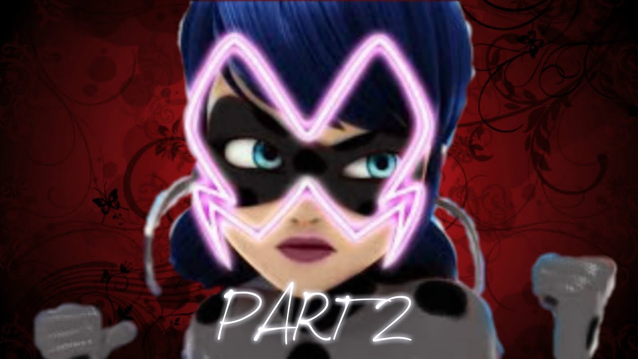 Miraculous Ladybug // Marinette Akumatized // [Part 2/3] - YouTube