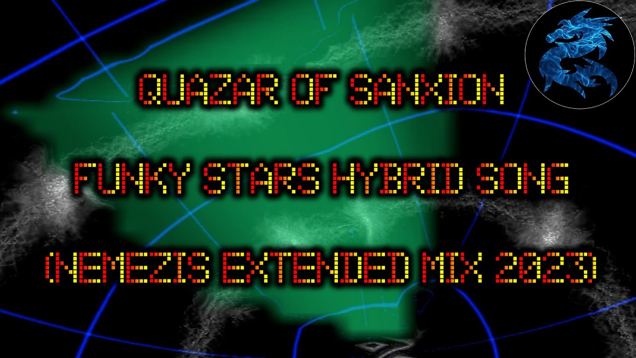 Quazar Of Sanxion - Funky Stars Hybrid Song (NemeZis Extended Mix 2023 ...