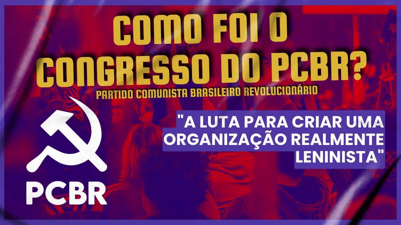 Como foi o congresso do PCBR? - YouTube