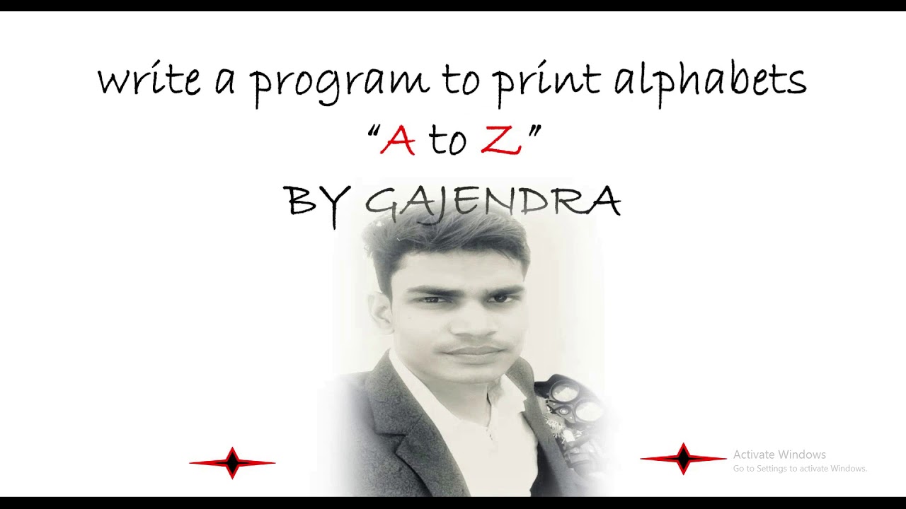Write A C Program To Print Alphabets A To Z By Gajendra YouTube Write A C Program To Print Alphabets A To Z By Gajendra YouTube
