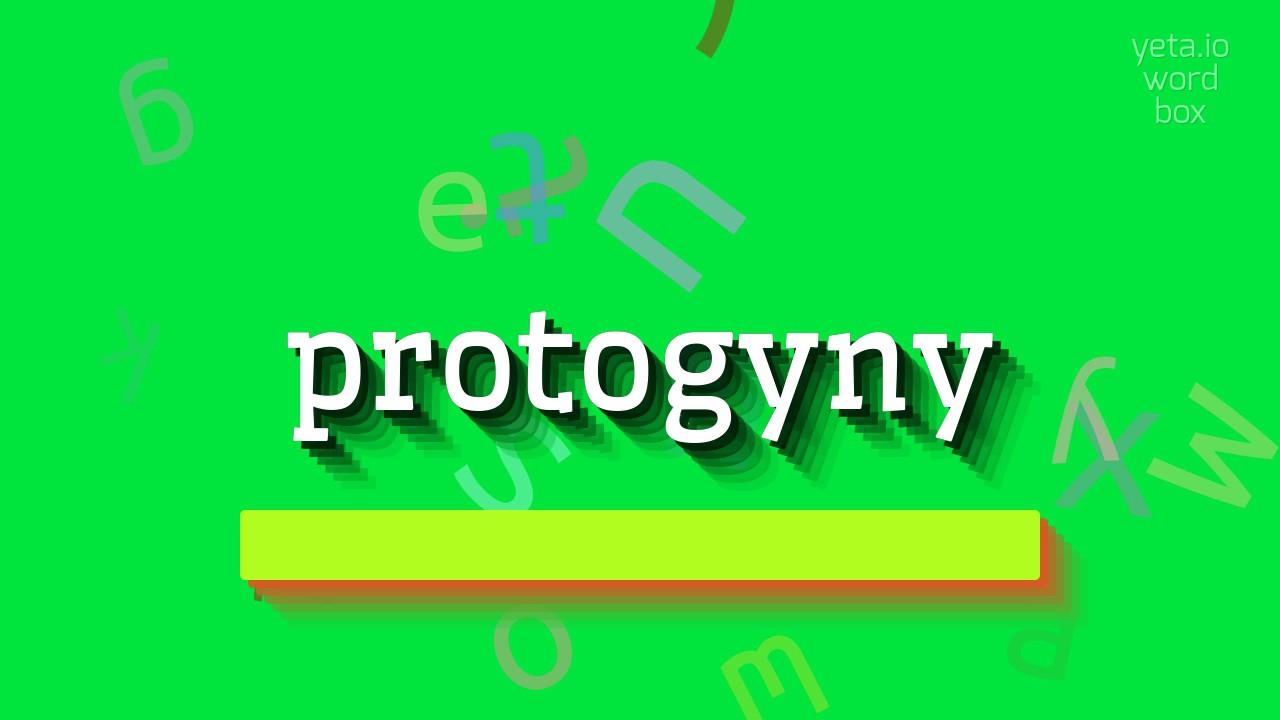 How to say "protogyny"! (High Quality Voices) - YouTube