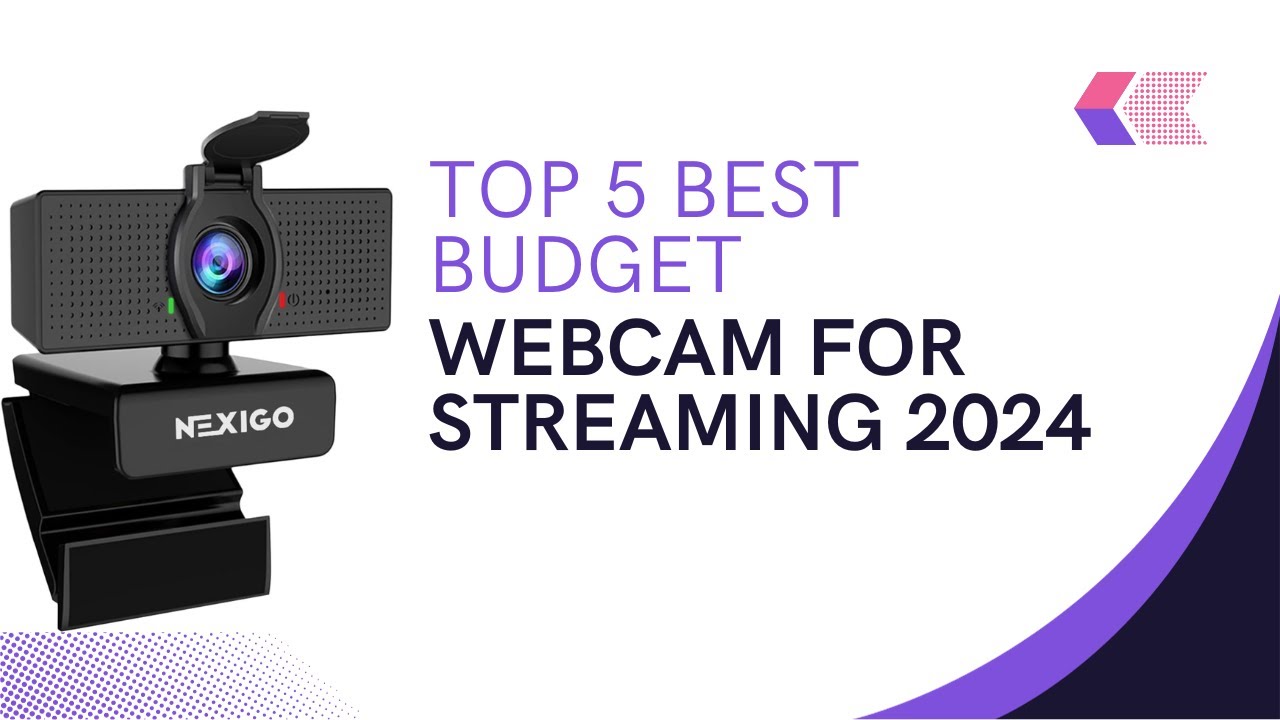 Unveiling the TOP 5 Best Budget Webcams for Seamless Streaming in 2024 ...